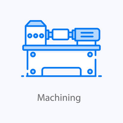Machining Royalty Free Vector Image - VectorStock