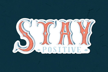 Stay Positive Vector Images (over 5,600)