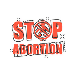 Stop abortion banner icon in comic style baby Vector Image