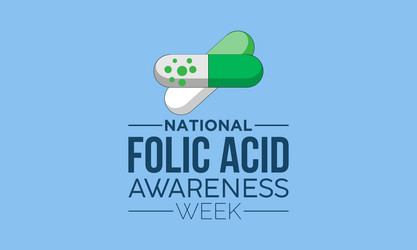 National folic acid awareness week template Vector Image