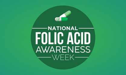 National folic acid awareness week template Vector Image