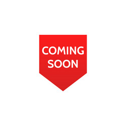 Coming soon promo labels red ribbons bage Vector Image