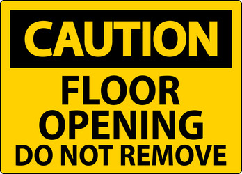 Warning sign floor opening do not remove Vector Image