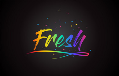 Fresh creative word text with handwritten Vector Image