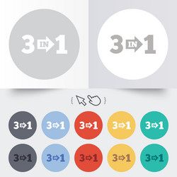 Three in one sign icon 3 in 1 symbol with arrow Vector Image