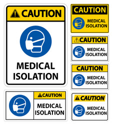 Caution medical isolation sign isolate on white Vector Image