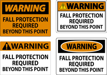 Warning sign fall protection required beyond Vector Image