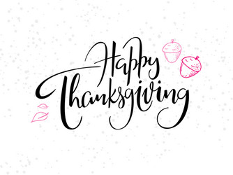 Hand lettering greeting happy thanksgiving Vector Image