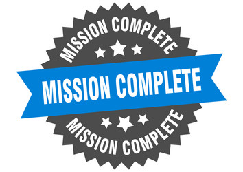 Mission complete sign blue-black Royalty Free Vector Image