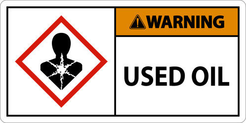 Warning used oil sign on white background Vector Image
