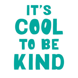 Its cool to be kind - lettering Royalty Free Vector Image