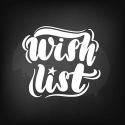 Wish list lettering greeting card Royalty Free Vector Image