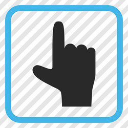 Hand pointer up icon in a frame Royalty Free Vector Image