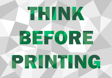 Think before printing with green leaf and text Vector Image