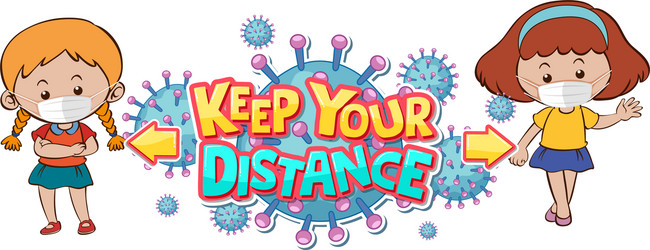 Keep your distance font design with kids showing Vector Image