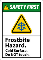 Safety first sign frostbite hazard do not touch Vector Image