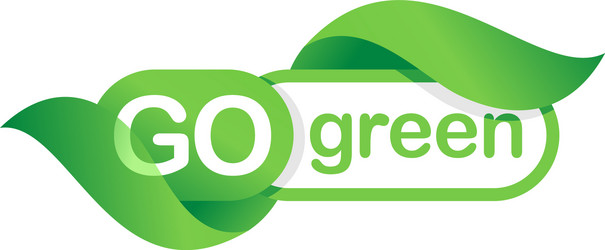 Go green motivational slogan - eco message Vector Image