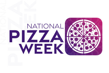 National pizza week holiday Royalty Free Vector Image
