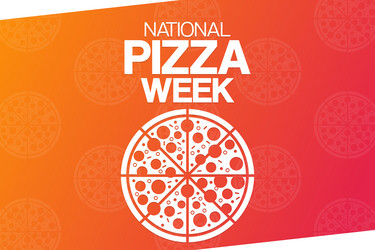 National pizza week holiday Royalty Free Vector Image