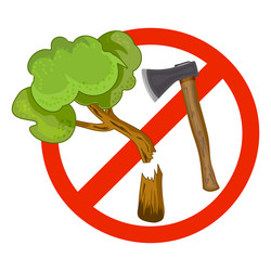 Dont cut down trees sign Royalty Free Vector Image