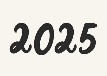 New year 2025 hand lettering banner numbers Vector Image