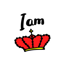 I am king print with crown - simple poster design Vector Image