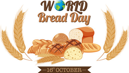 World bread day poster design Royalty Free Vector Image
