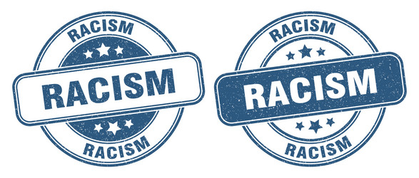 Racism stamp label round grunge sign Royalty Free Vector