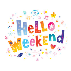 Hello Weekend Vector Images (over 1,800)