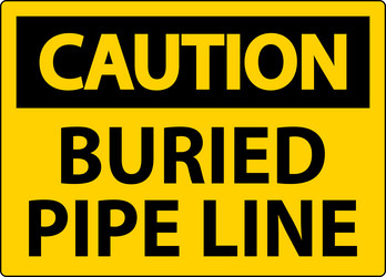 Caution sign buried pipe line on white background Vector Image