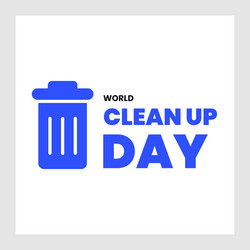 World clean up day cute typography for social Vector Image