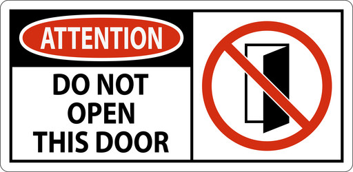Attention sign do not open this door Royalty Free Vector