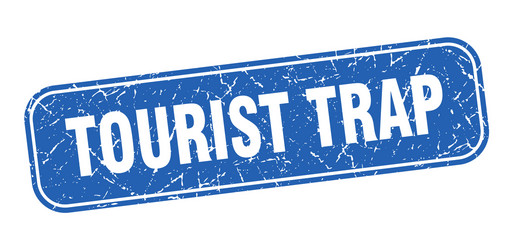 Tourist trap stamp label round Royalty Free Vector Image