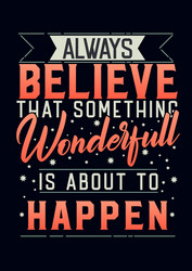 Motivational typography quote saying Royalty Free Vector