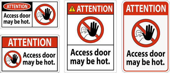 Attention sign caution access door may be hot Vector Image