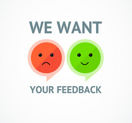We want your feedback customer reviews client Vector Image