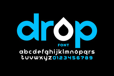 Drops art water drop modern bold font Royalty Free Vector