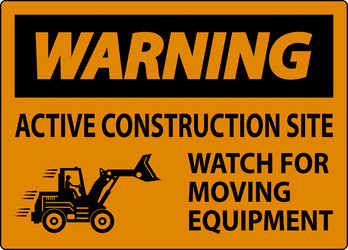 Construction area sign safety first - active Vector Image