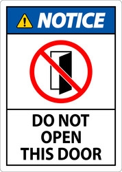 Notice sign do not open this door Royalty Free Vector Image