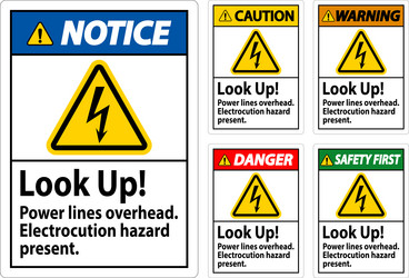 Caution sign look up power lines overhead serious Vector Image
