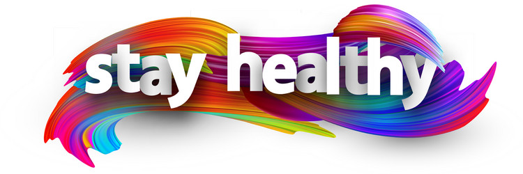 Big stay healthy sign over brush strokes Vector Image