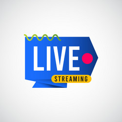 Live streaming tag label template design Vector Image