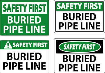 Safety first sign buried pipe line on white Vector Image