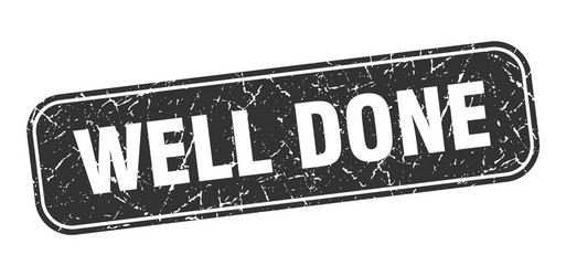 Well done stamp well done label round grunge sign Vector Image