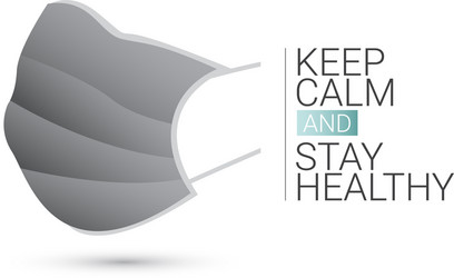 Keep calm and stay healthy template design Vector Image