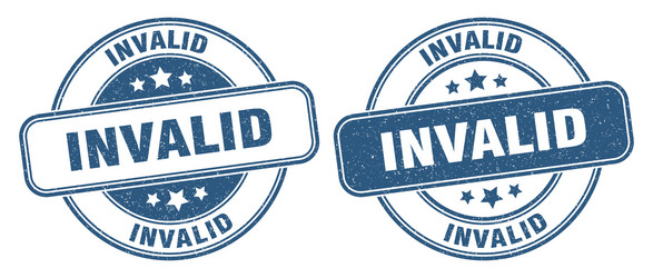 Invalid stamp invalid label round grunge sign Vector Image
