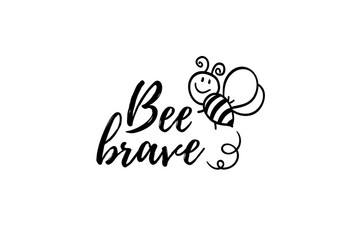 Bee brave phrase with doodle on white Royalty Free Vector