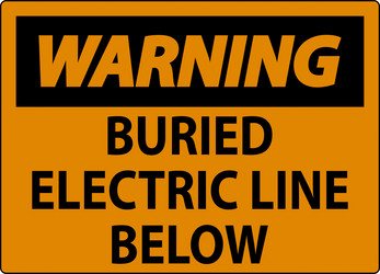Warning sign buried electric line below on white Vector Image