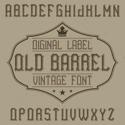 Vintage label font named old barrel Royalty Free Vector