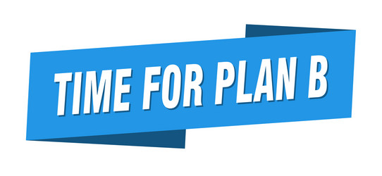 Time for plan b sticker label Royalty Free Vector Image